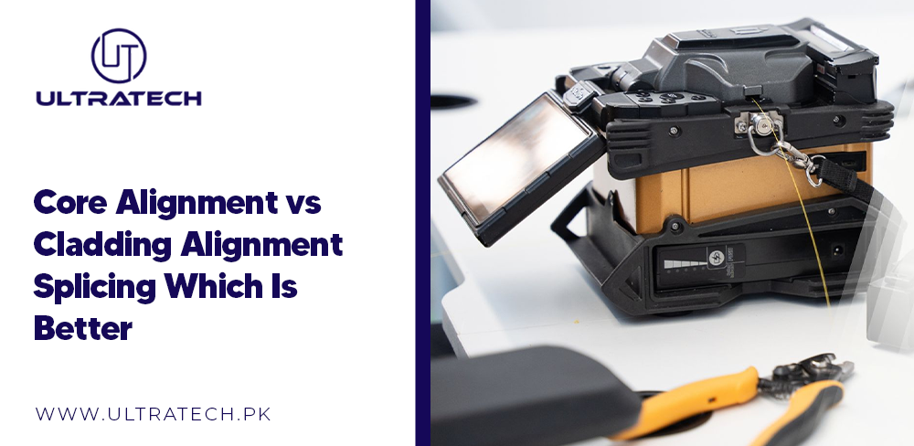 Core Alignment vs Cladding Alignment Splicing: Which Is Better – ULTRATECH