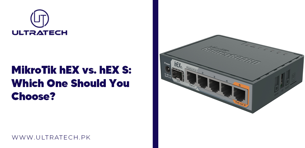 MikroTik hEX vs. hEX S: Which One Should You Choose? – ULTRATECH